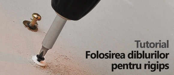 Cum se folosesc diblurile de rigips